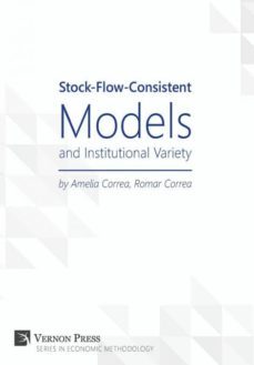 Stock-Flow-Consistent Models And Institutional Variety de Amelia Correa en PDF, eBook y Audiolibro