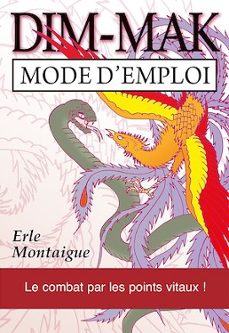 Dim-Mak : Mode D'emploi - Le Combat Par Les Points Vitaux (Edición en ...