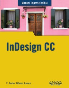 Indesign Cc Manual Imprescindible de F. Javier Gomez Lainez en PDF ...
