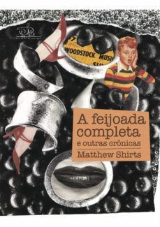 A Feijoada Completa E Outras Crônicas (Edición en Portugués) de Matthew Shirts en PDF, eBook y ...