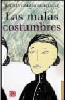 Las Malas Costumbres de Julieta Garcia Gonzalez en PDF, eBook y Audiolibro