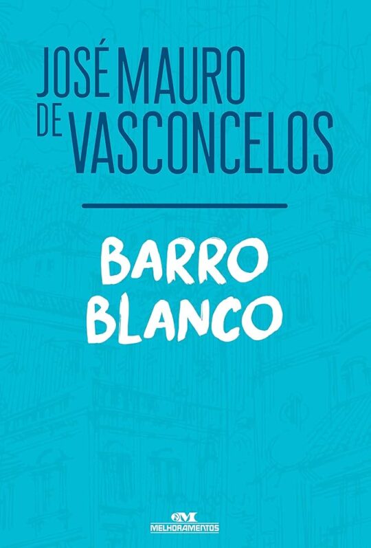 Barro Blanco 3ª Ed. de Jose Mauro De Vasconcelos en PDF, eBook y Audiolibro
