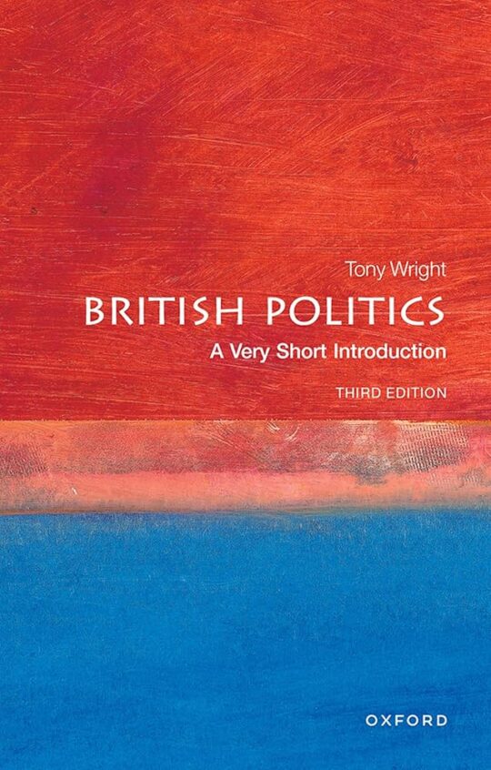British Politics: a Very Short Introduction (Edición en Inglés) de Tony ...