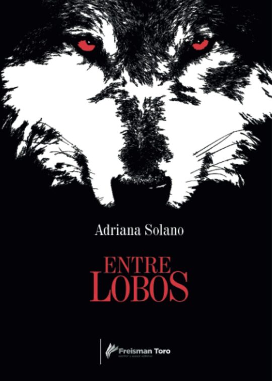 Entre Lobos de Adriana Solano en PDF, eBook y Audiolibro