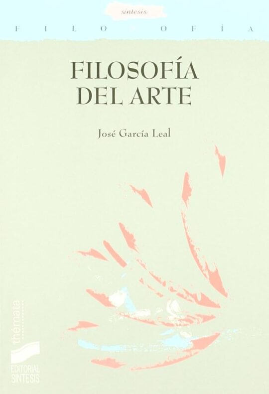 Filosofia del Arte de Jose Garcia Leal en PDF, eBook y Audiolibro
