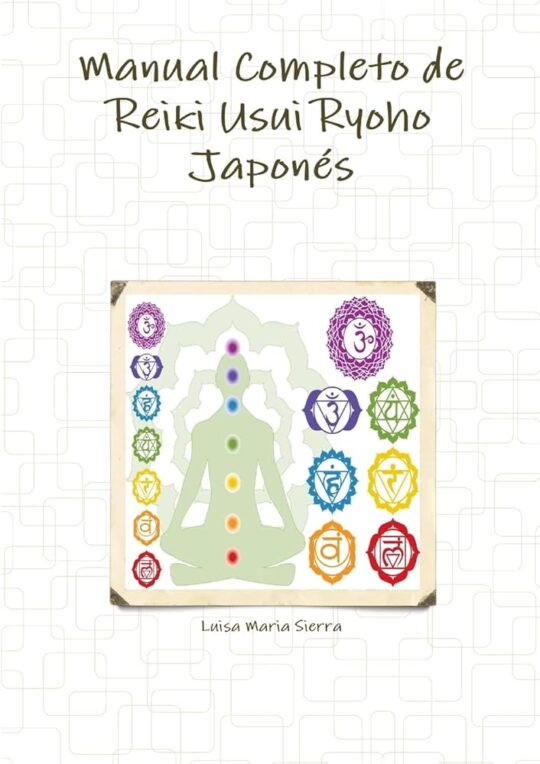 Manual Completo de Reiki Usui Ryoho Japonés de Luisa Maria Sierra en ...