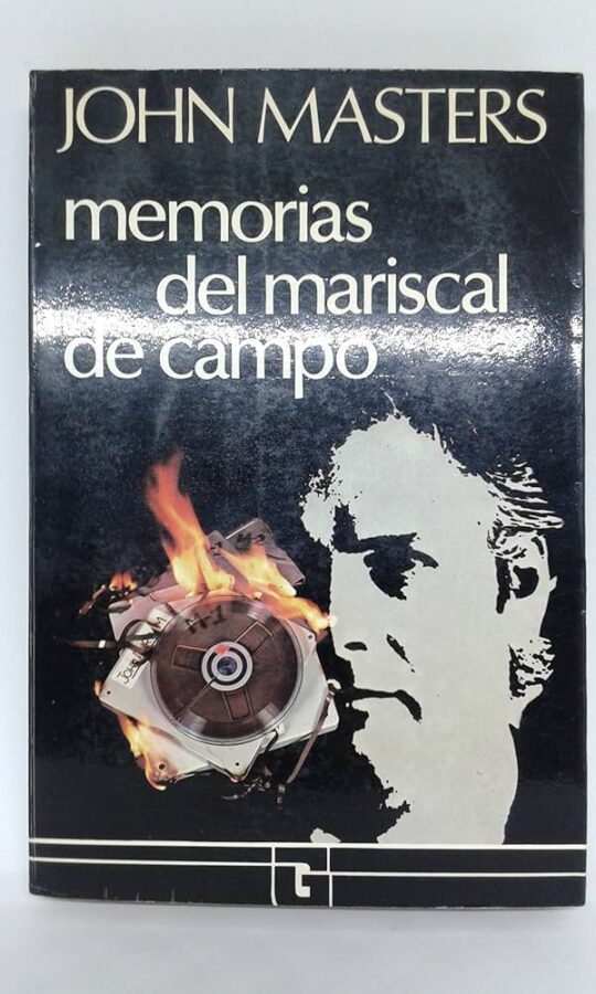 Memorias del Mariscal de Campo de John Masters en PDF, eBook y Audiolibro