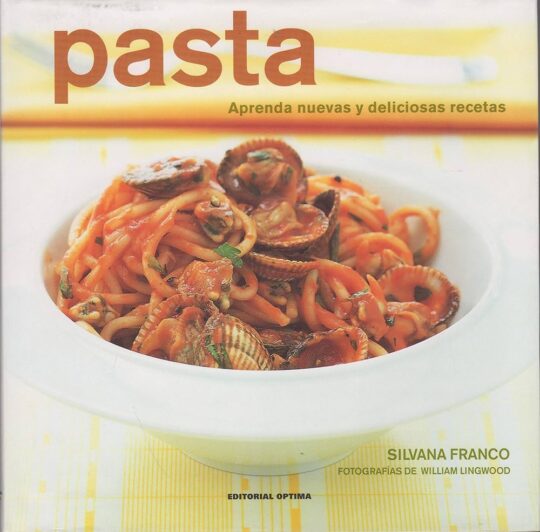 Pasta, Aprenda Nuevas y Deliciosas Recetas de Silvana Franco en PDF ...